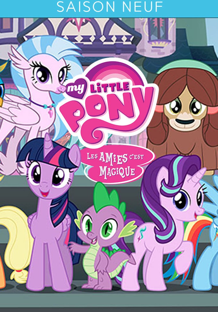 Saison 9 My Little Pony : Les Amies, c'est magique streaming: où regarder les épisodes?